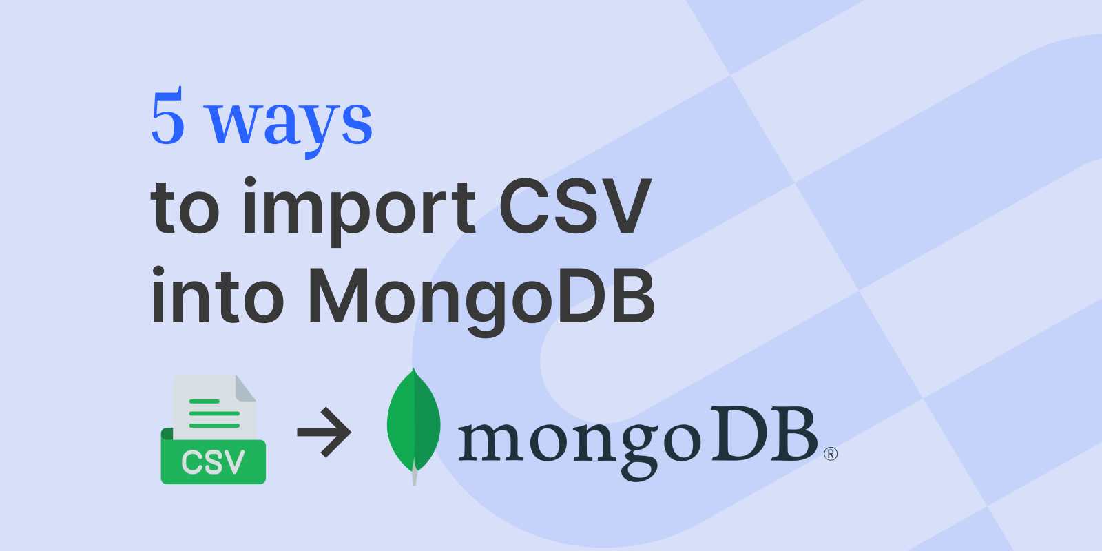 How to Import CSV into MongoDB How to Import CSV into MongoDB